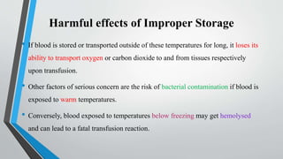 Storage of Blood Components- equipments, effects of improper storage ...
