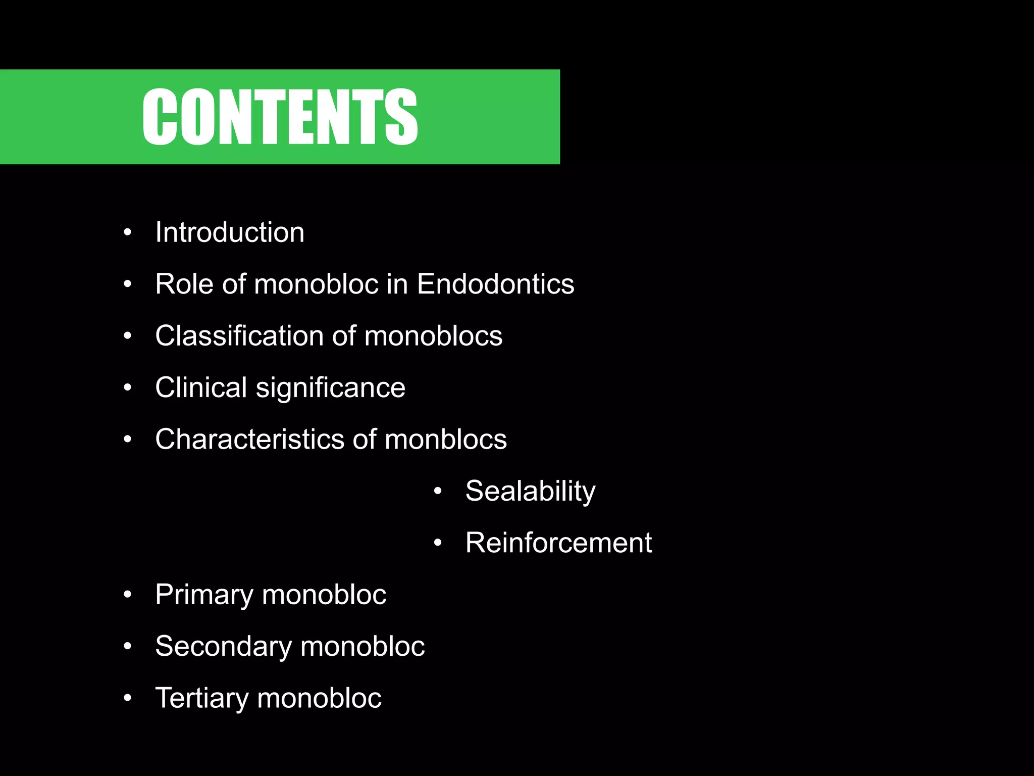 MONOBLOC IN ENDODONTICS - Root canal filling materials and concept of ...