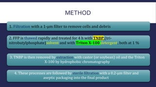 1. Bio preservation of Red Cell Components 2. CULTURED RBCs 3. solvent ...