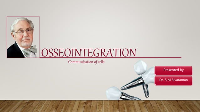 Osseointegration | PPTX | Bone and Joint Conditions | Diseases and ...