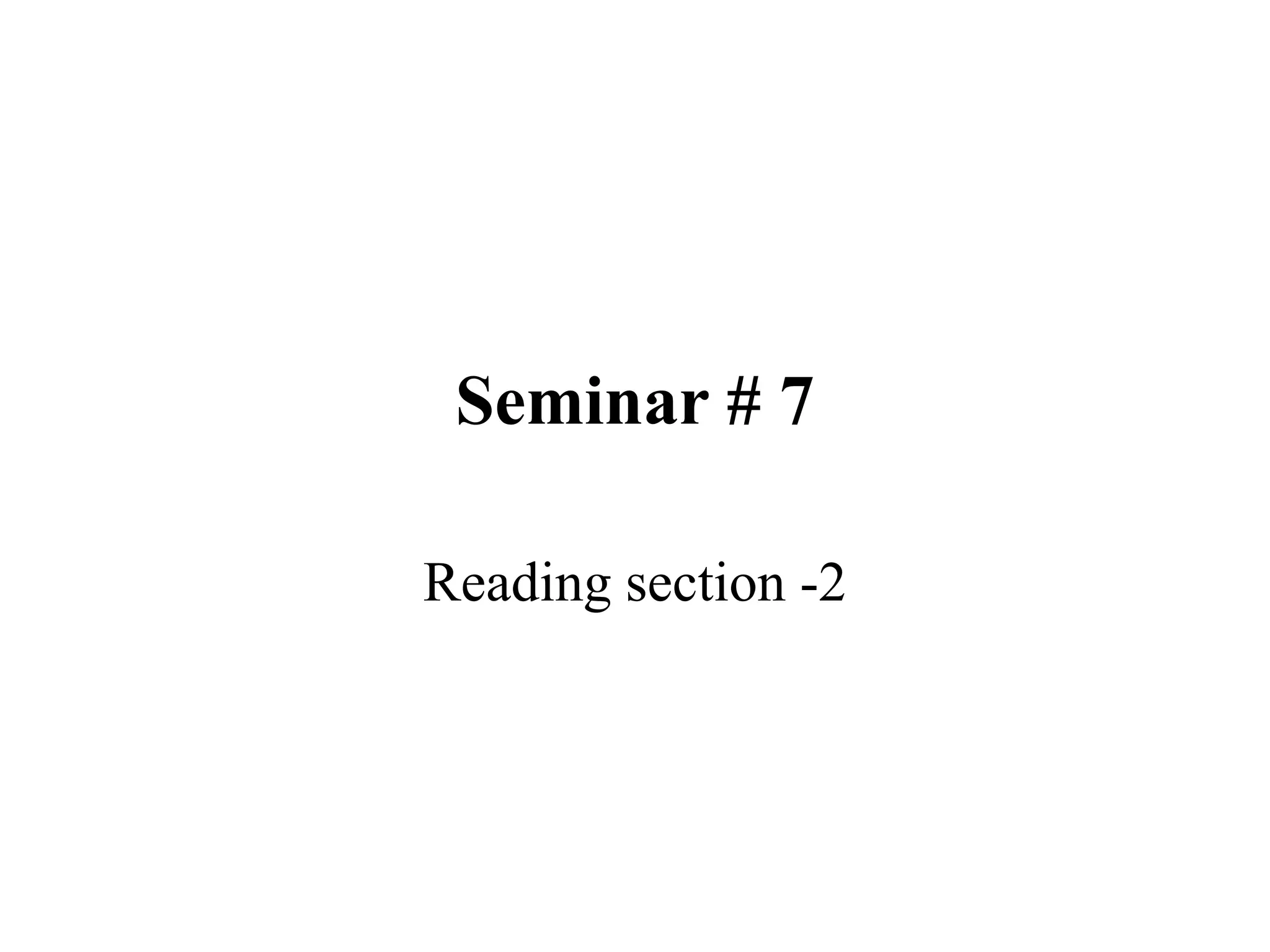 Seminar #7 reading section 2 | PPTX