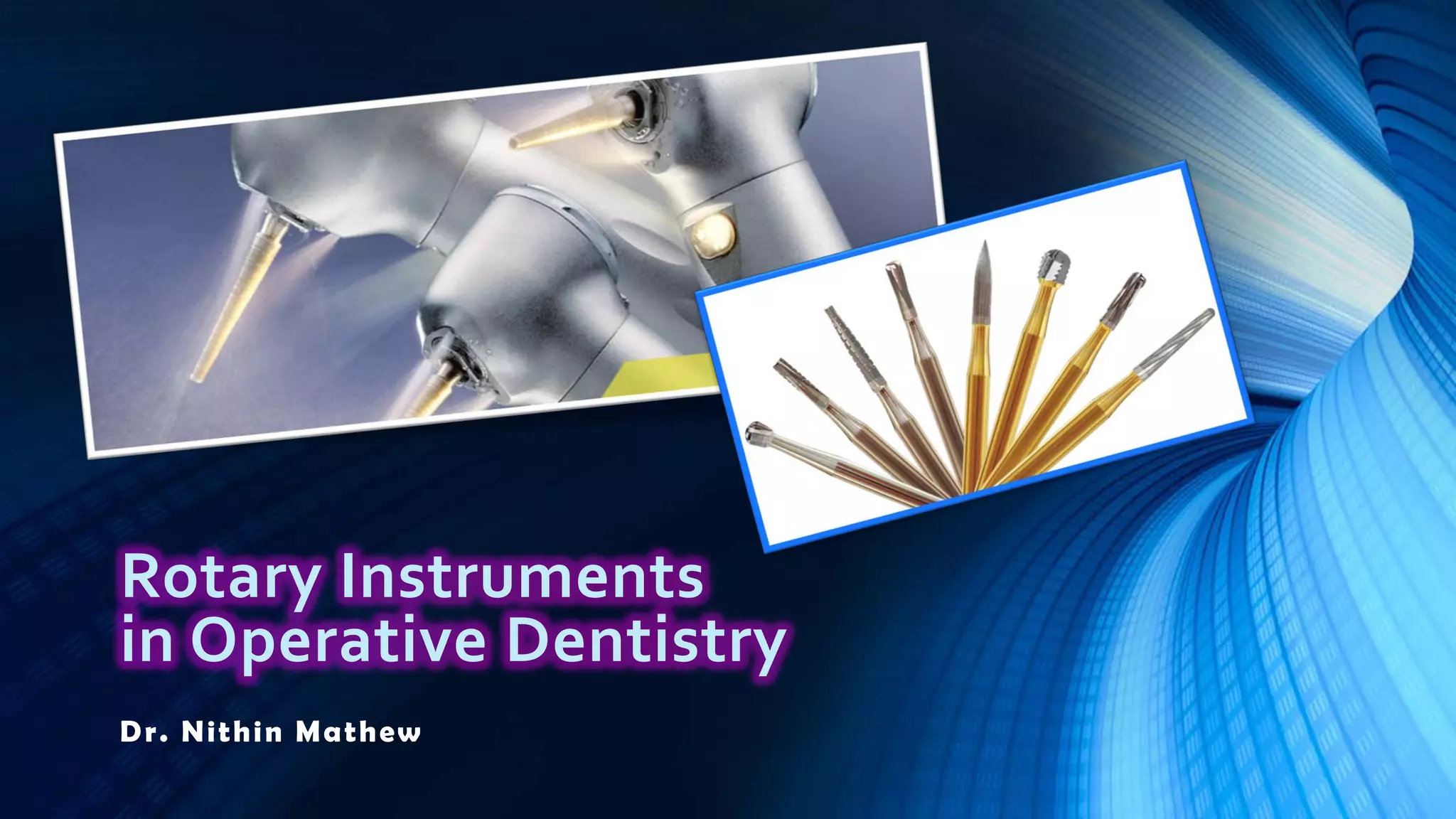 Rotary Instruments in Operative Dentistry | PDF