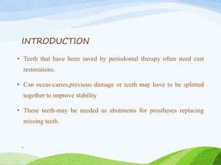 Preparation of periodontally weakened teeth | PPTX