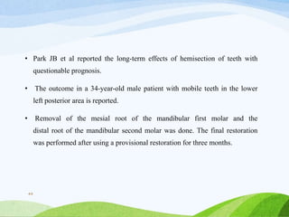 Preparation of periodontally weakened teeth | PPTX