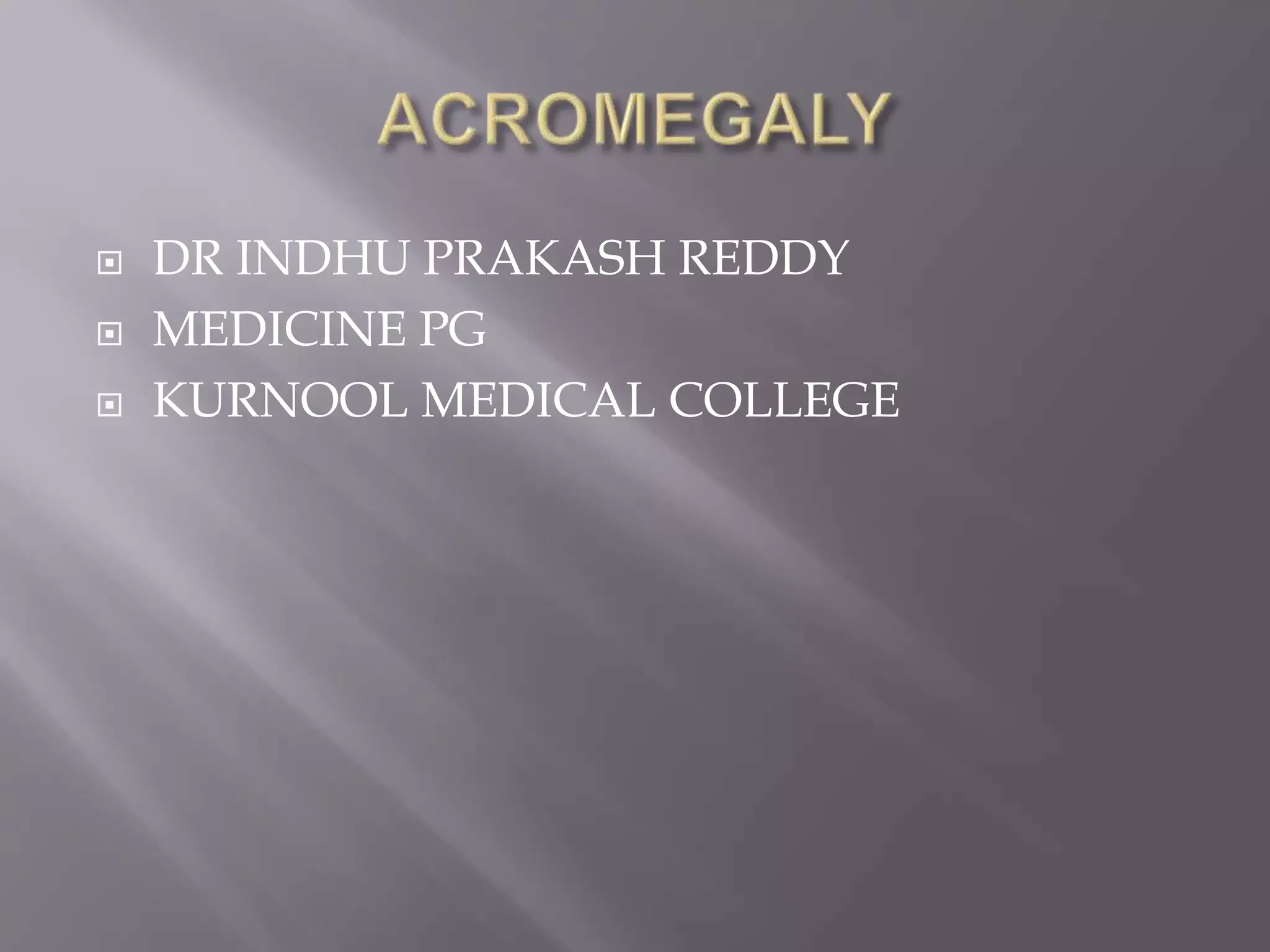 Seminar Acromegaly 140123035403-phpapp02 | PPTX