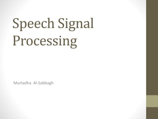 Speech Signal Processing | PPTX