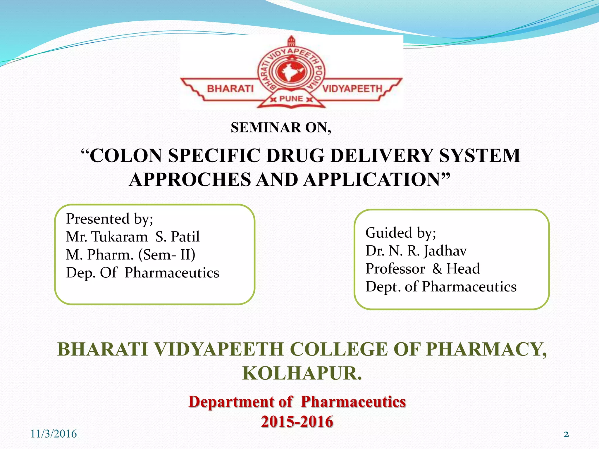 Colon Specific Drug Delivery System Approaches And Application Ppt