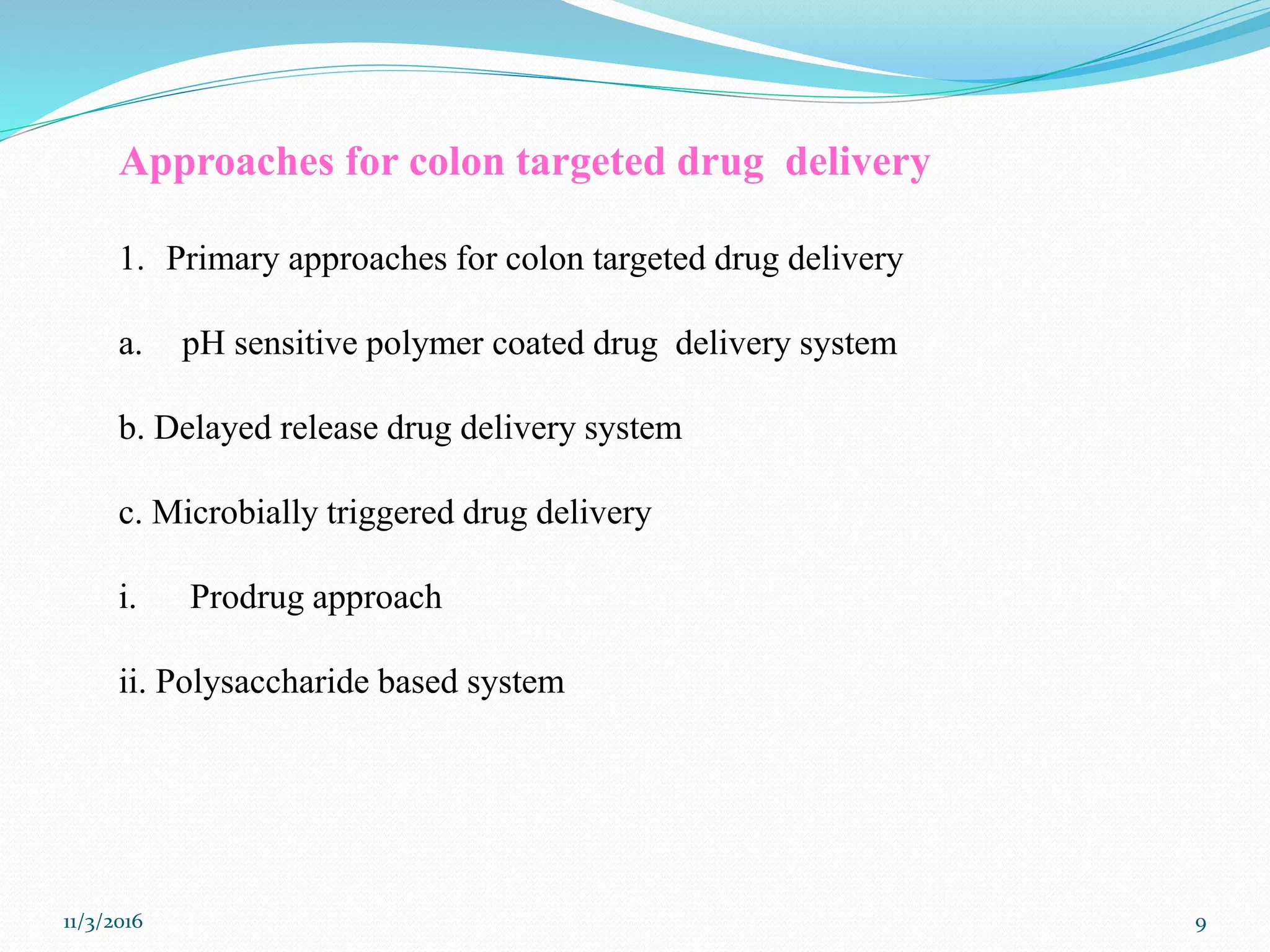 Colon specific drug delivery system approaches and application | PPT