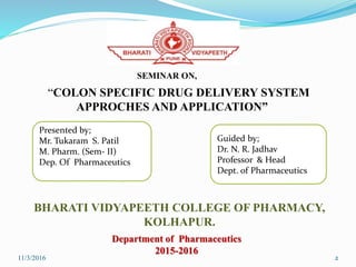 Colon specific drug delivery system approaches and application | PPT