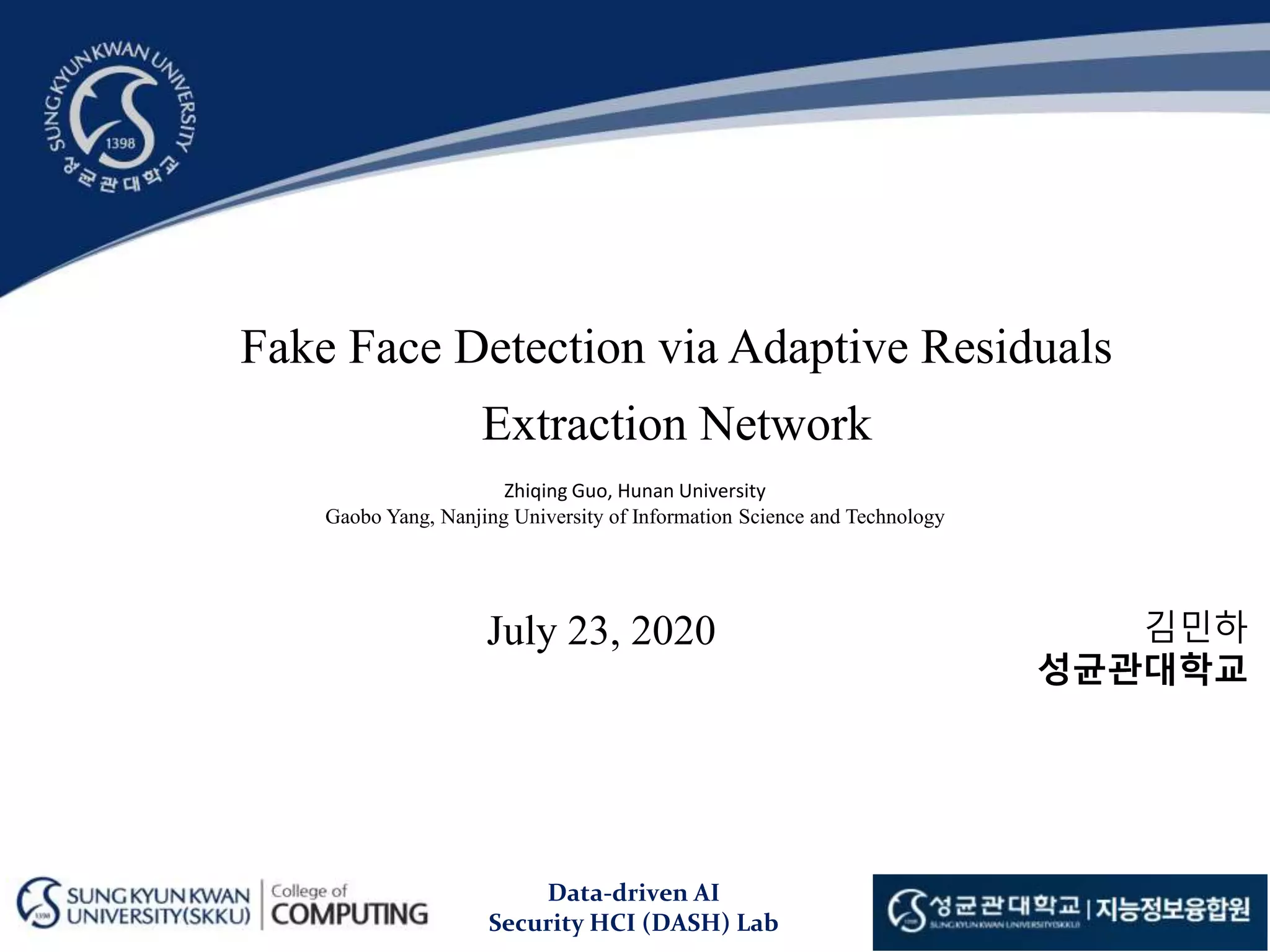 [seminar Arxiv]fake Face Detection Via Adaptive Residuals Extraction Network Ppt