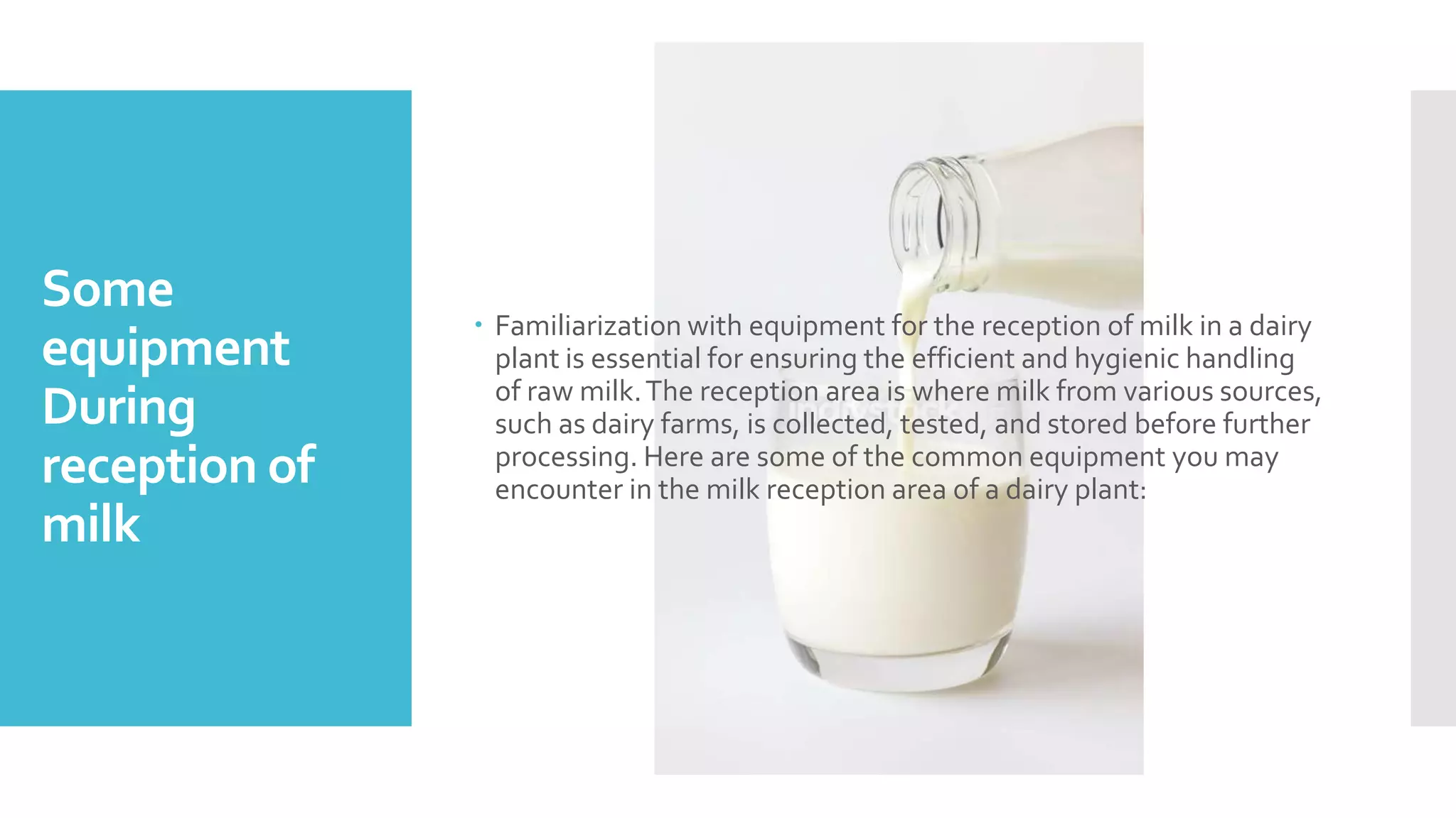 Dairy technology, reception of milk , machinary used during reception ...