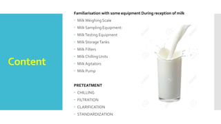 Dairy technology, reception of milk , machinary used during reception ...
