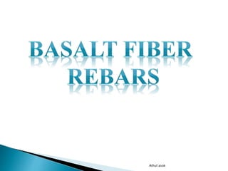 Seminar basalt fiber rebars | PPTX