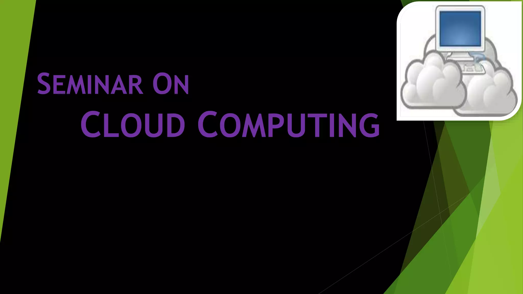 Seminar cloud computing | PPTX