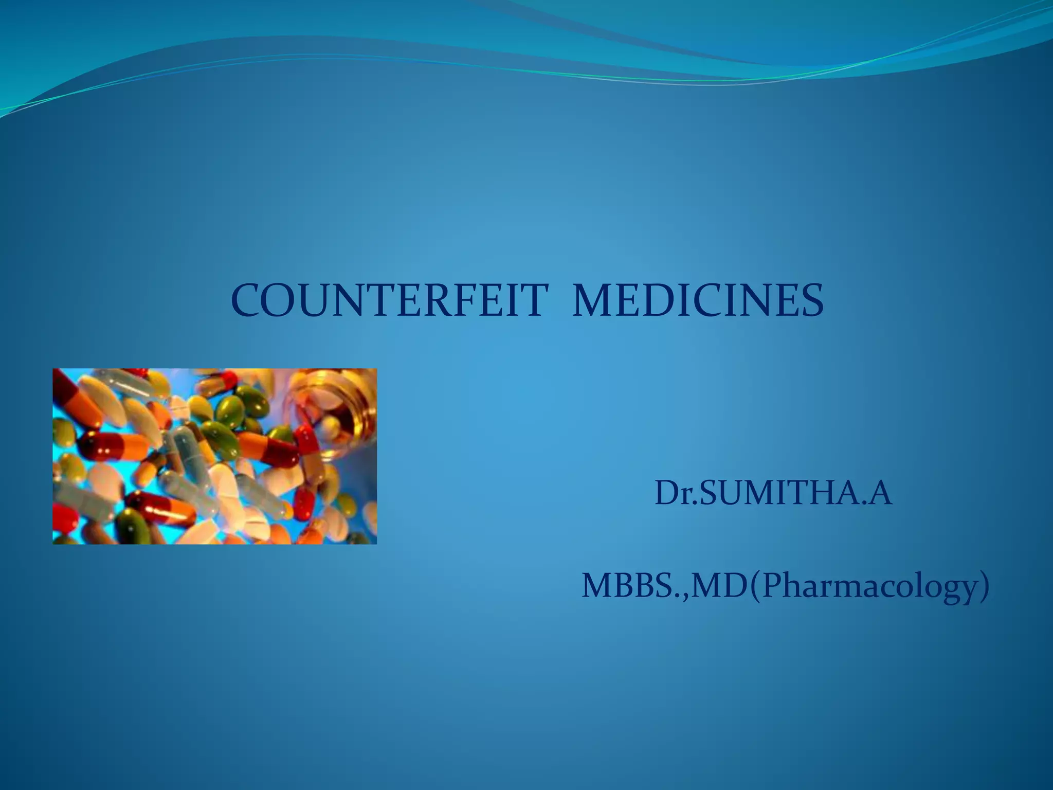 Counterfeit medicines | PPTX