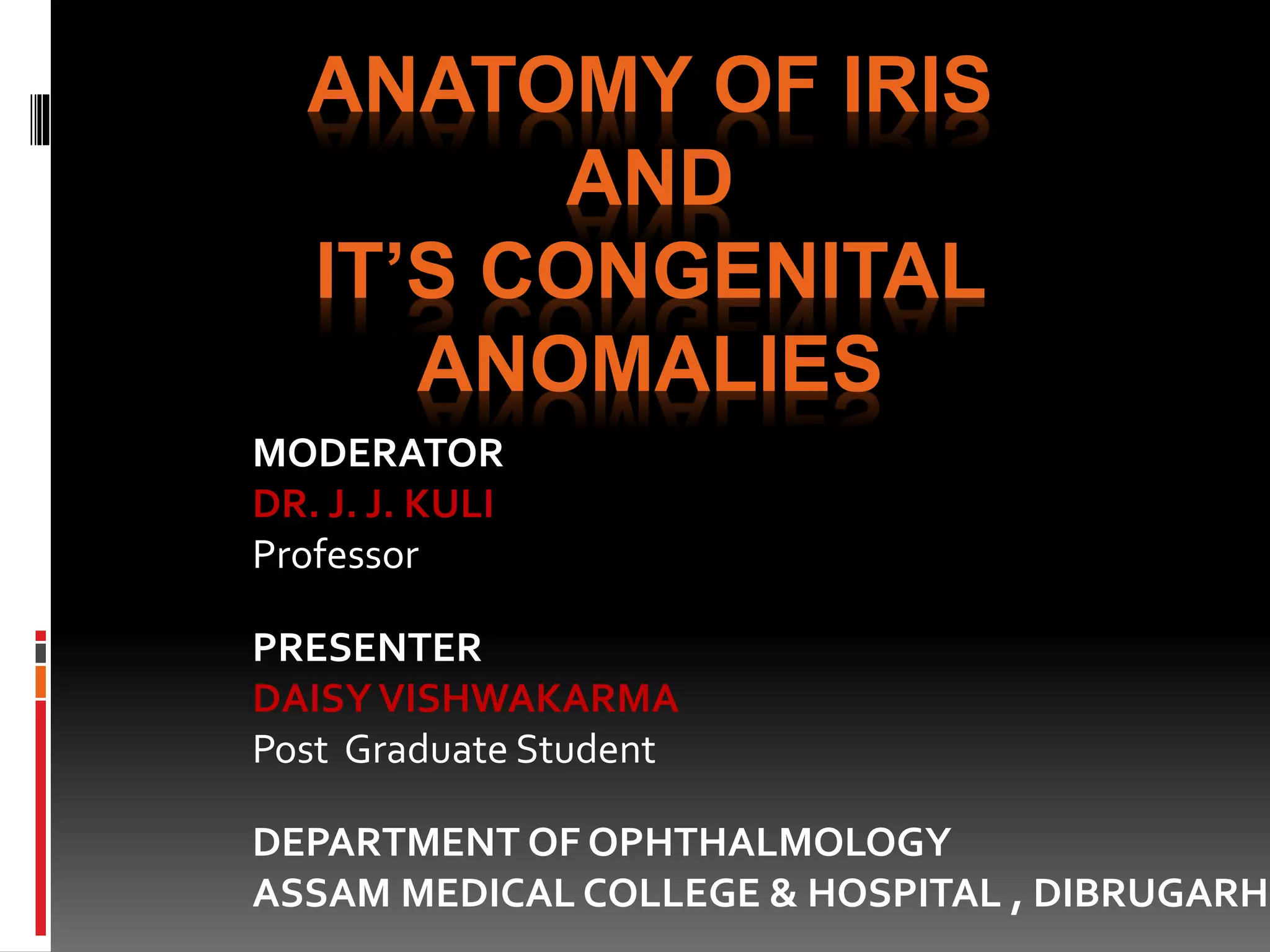 Anatomy Of Iris And Its Congenital Anomalies