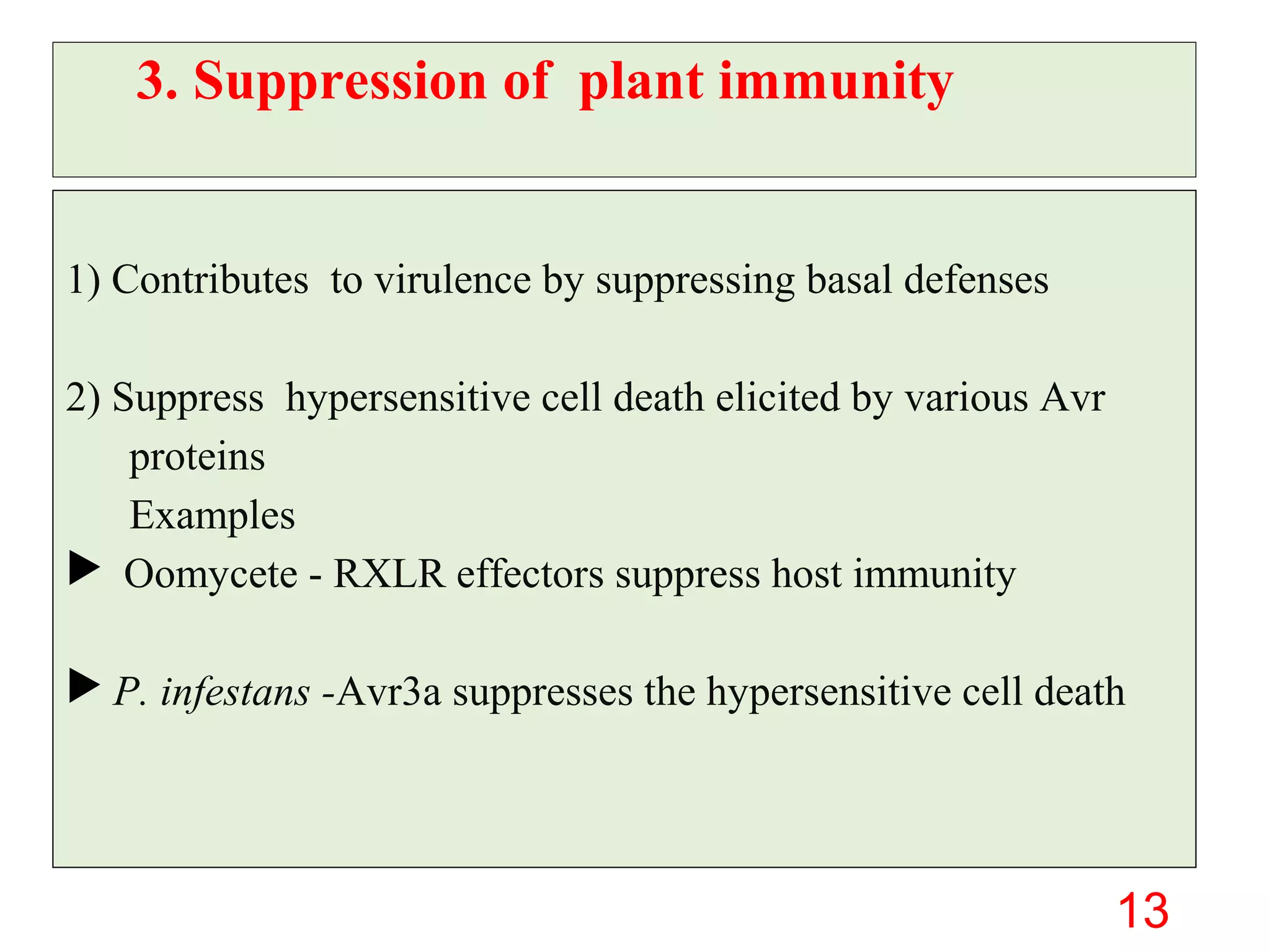 ROLE OF PATHOGEN DERIVED EFFECTOR PROTEINS IN PLANT DISEASE AND ...