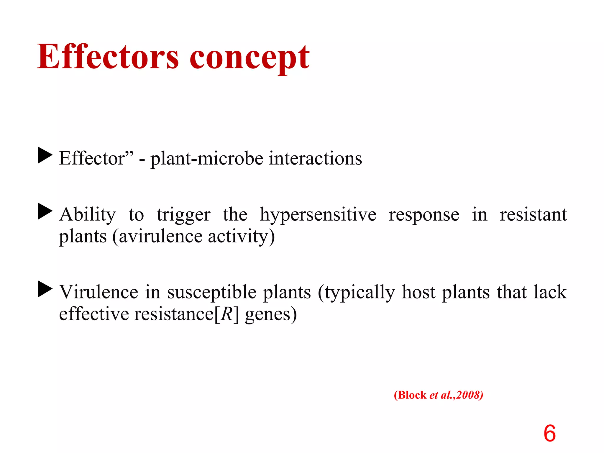 ROLE OF PATHOGEN DERIVED EFFECTOR PROTEINS IN PLANT DISEASE AND ...