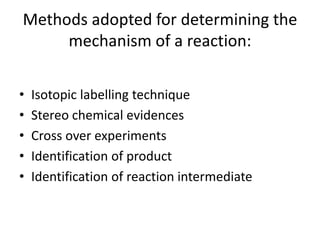 Methods of Determining Reaction Mechanisms - Andria D'Souza | PPTX