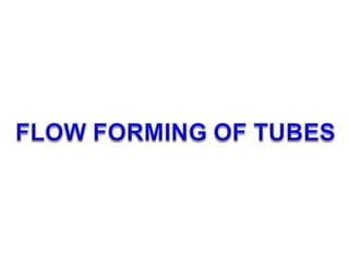 Seminar flow forming | PPT