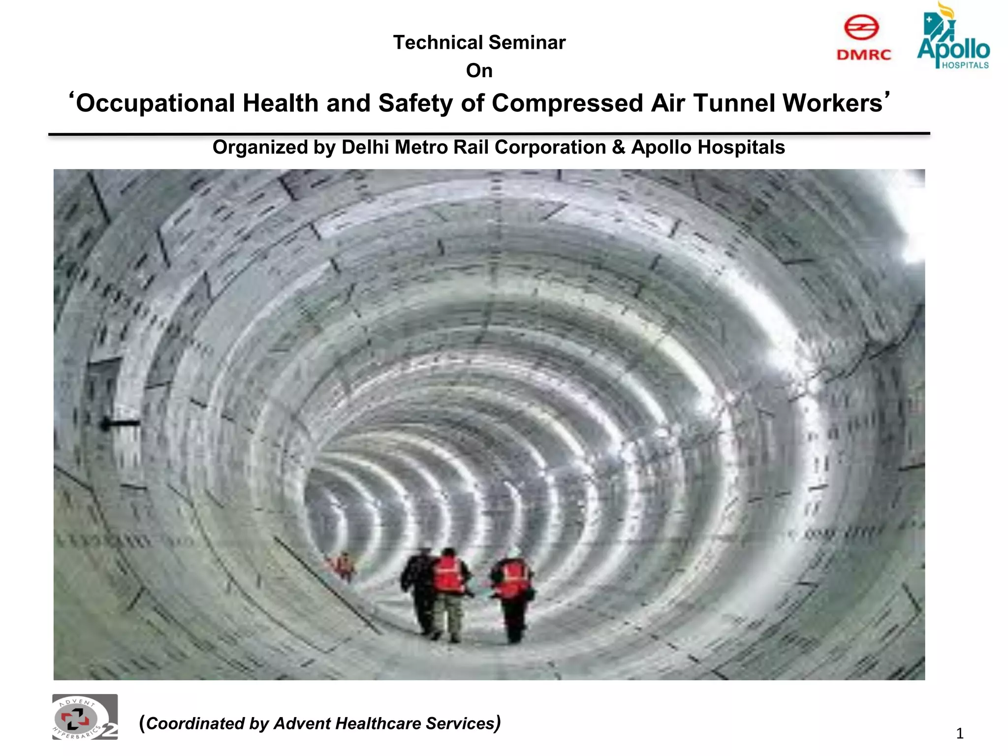 Seminar for Tunneling & Compressed Air Workers Delhi Metro 2014 | PPT