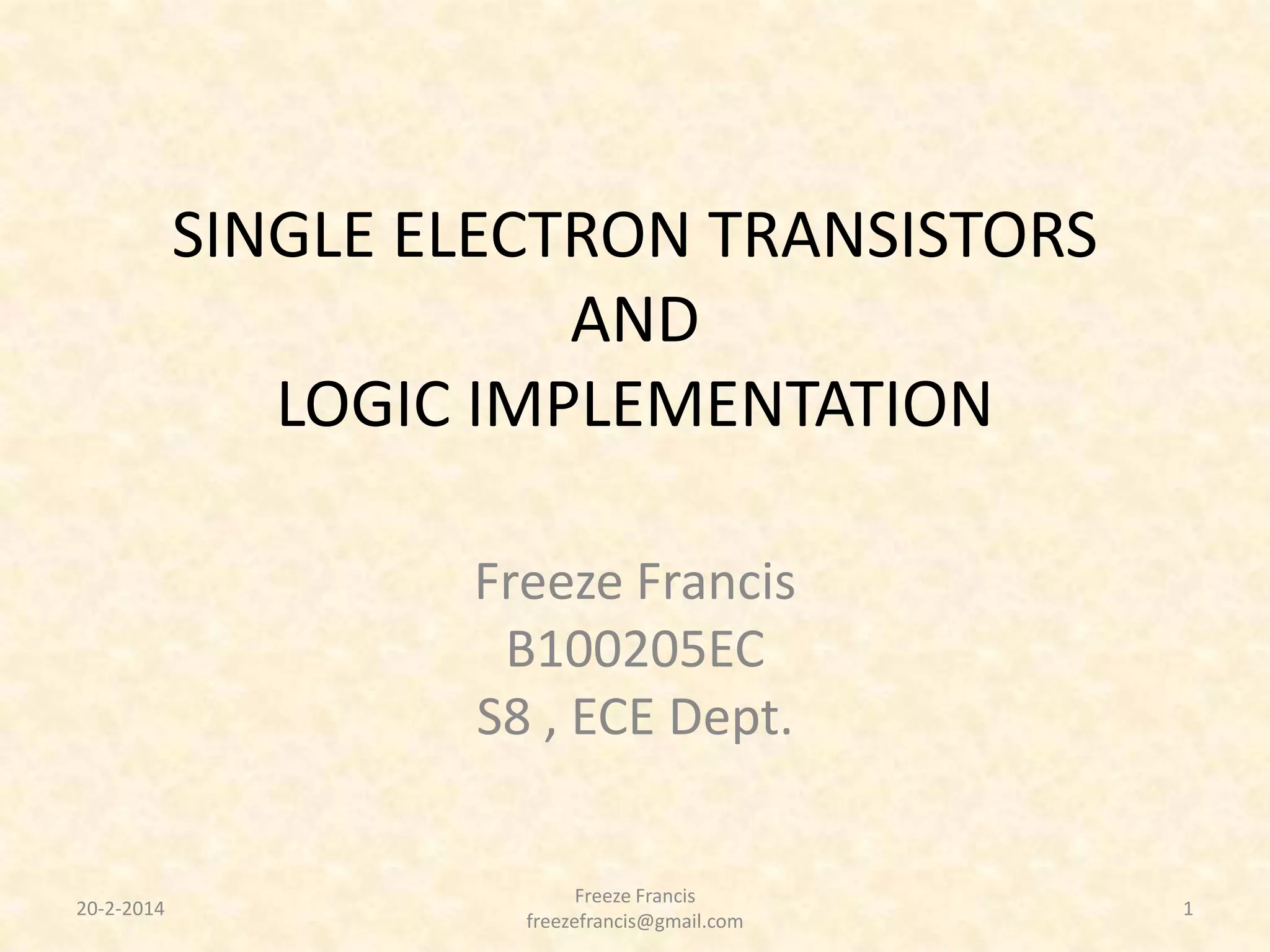 SINGLE ELECTRON TRANSISTORS | PPTX