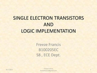 SINGLE ELECTRON TRANSISTORS | PPTX