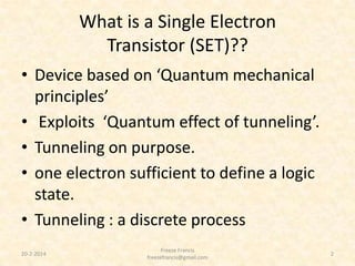 SINGLE ELECTRON TRANSISTORS | PPTX