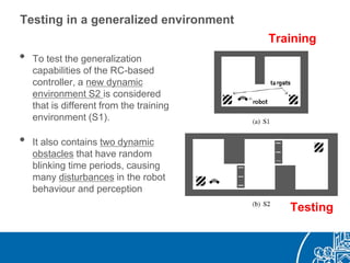 On Learning Navigation Behaviors for Small Mobile Robots With Reservoir Computing Architectures ...
