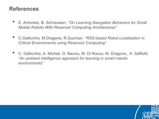 On Learning Navigation Behaviors for Small Mobile Robots With Reservoir ...