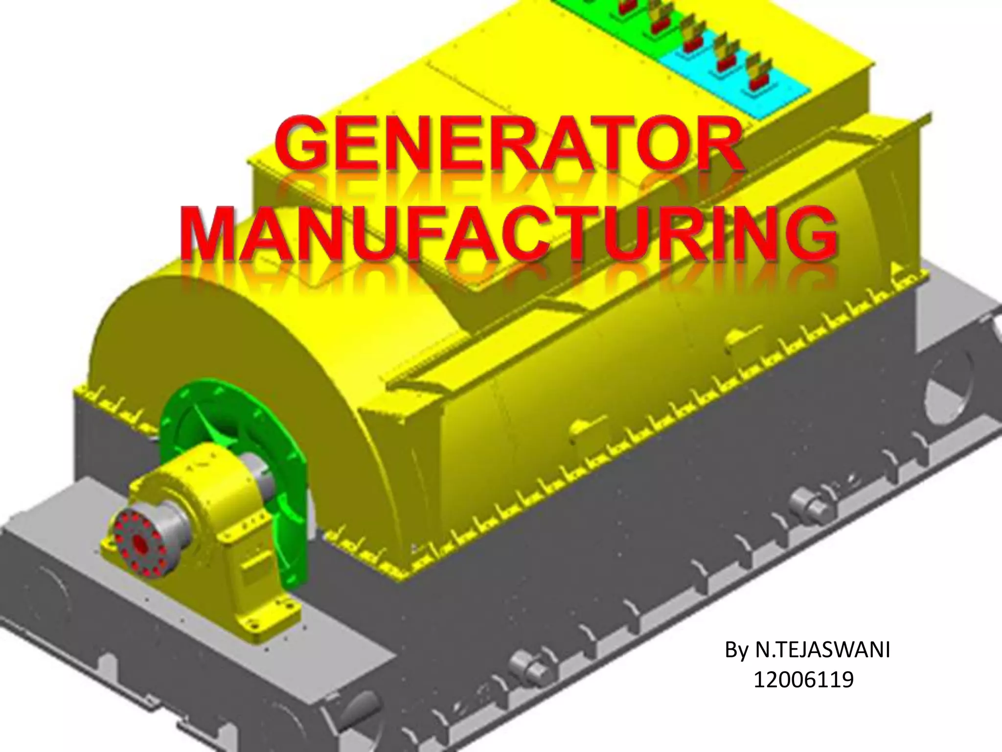 GENERATORS manufacturing details | PPT