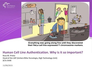 Human Cell Line Authentication. Why is it so important? | PPT
