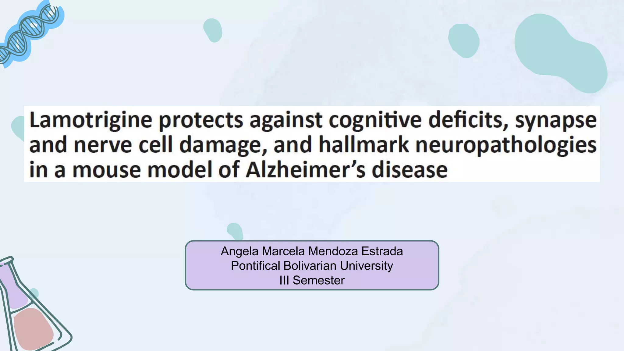 Lamotrigine protects against cognitive deficits, synapse and nerve cell ...