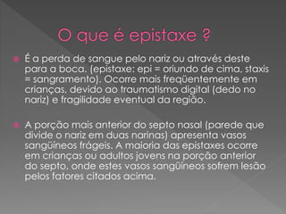 Otorrinolaringologia ( perfuração de ouvido , corpo estranho e epistaxe ...