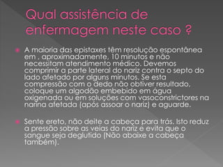 Otorrinolaringologia ( perfuração de ouvido , corpo estranho e epistaxe ...