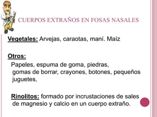 Cuerpo Extraño en Oido y Nariz | PPT