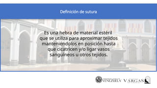Suturas quirúrgicas, definición, historia y técnicas | PPTX