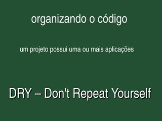 Django - Framework web para perfeccionistas com prazos | PPT