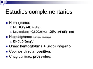 Caso clinico: Anemia hemolitica autoinmune por crioanticuerpos | PPT