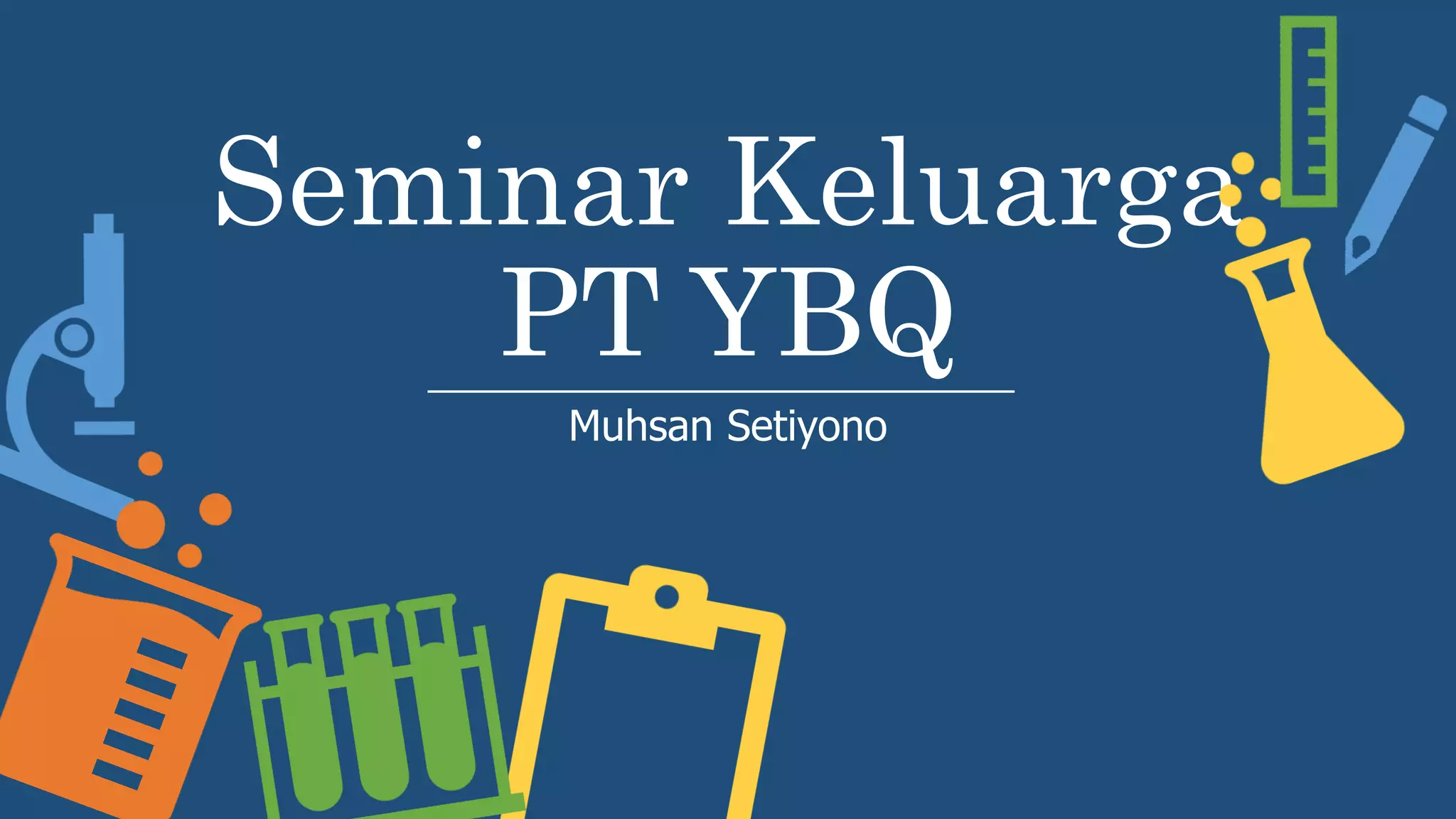 Seminar Keluarga PT YBQ.pptx