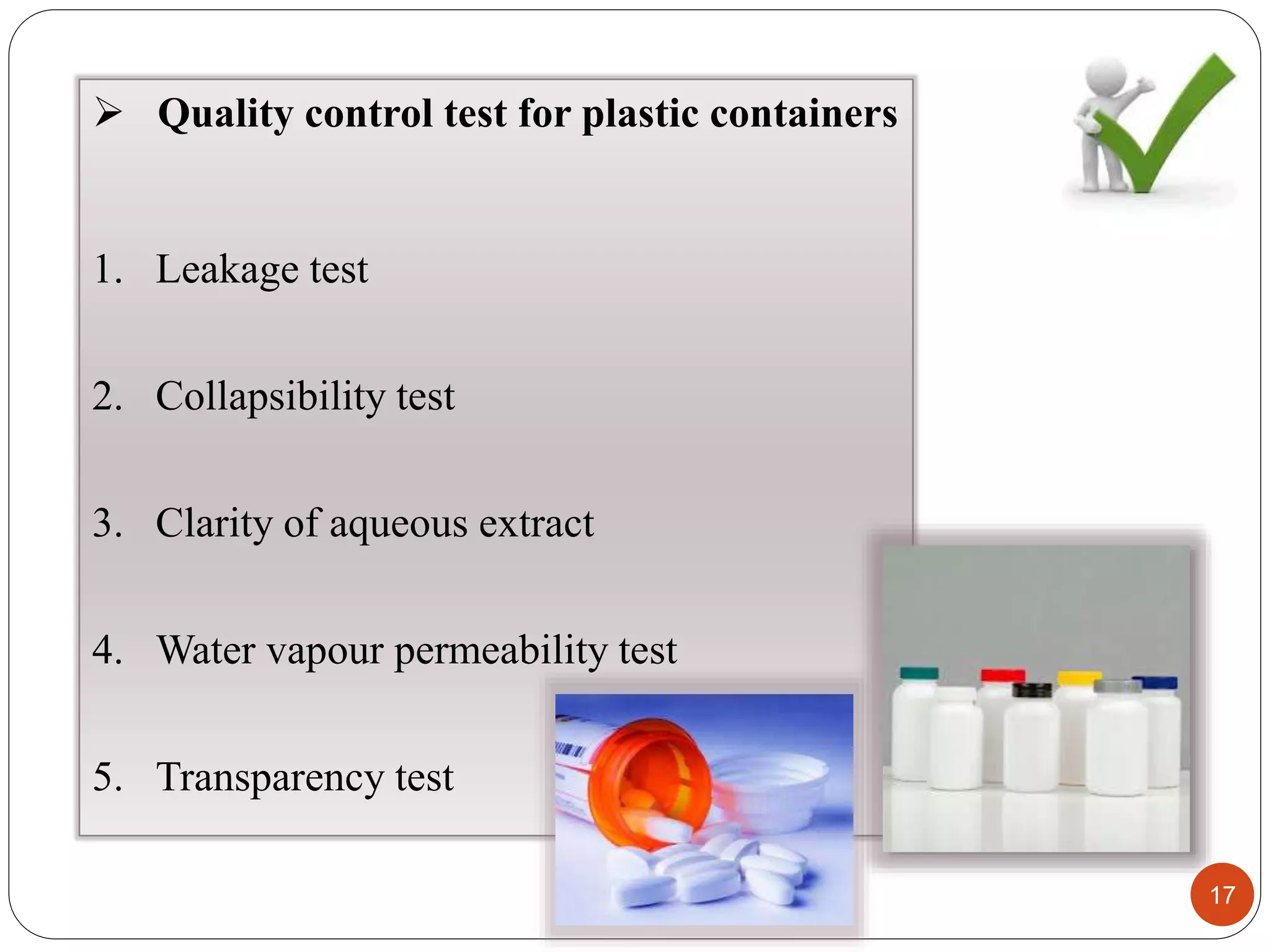 Quality control test: Containers, Closures and Secondary packing ...