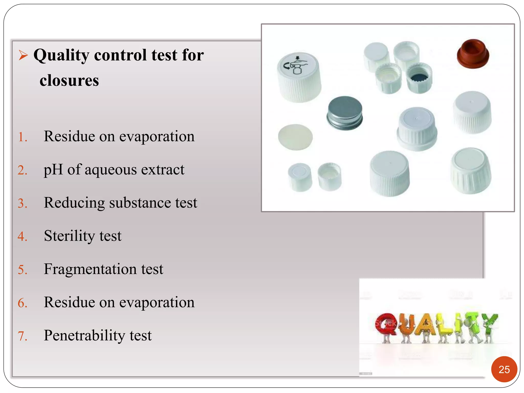 Quality control test: Containers, Closures and Secondary packing ...