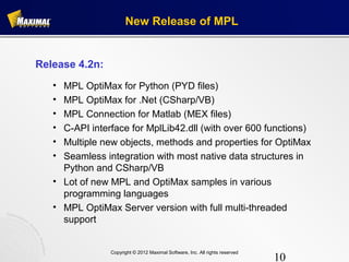 Seminar: Introduction to Maximal Software and the MPL Modeling System - Oct 2012 | PPT