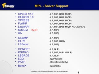 Seminar: Introduction to Maximal Software and the MPL Modeling System - Oct 2012 | PPT