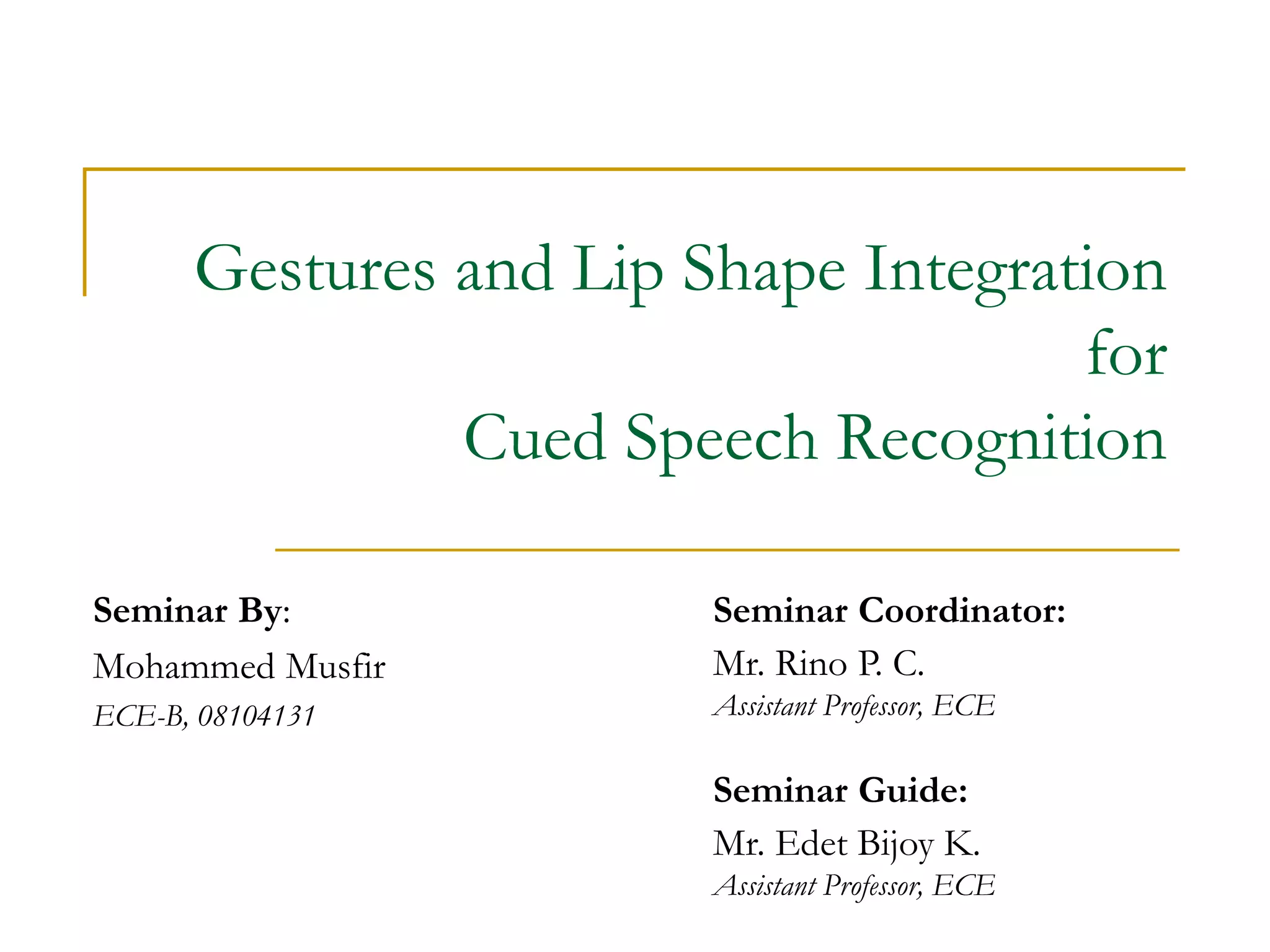 Gestures and Lip Shape Integration for Cued Speech Recognition | PDF