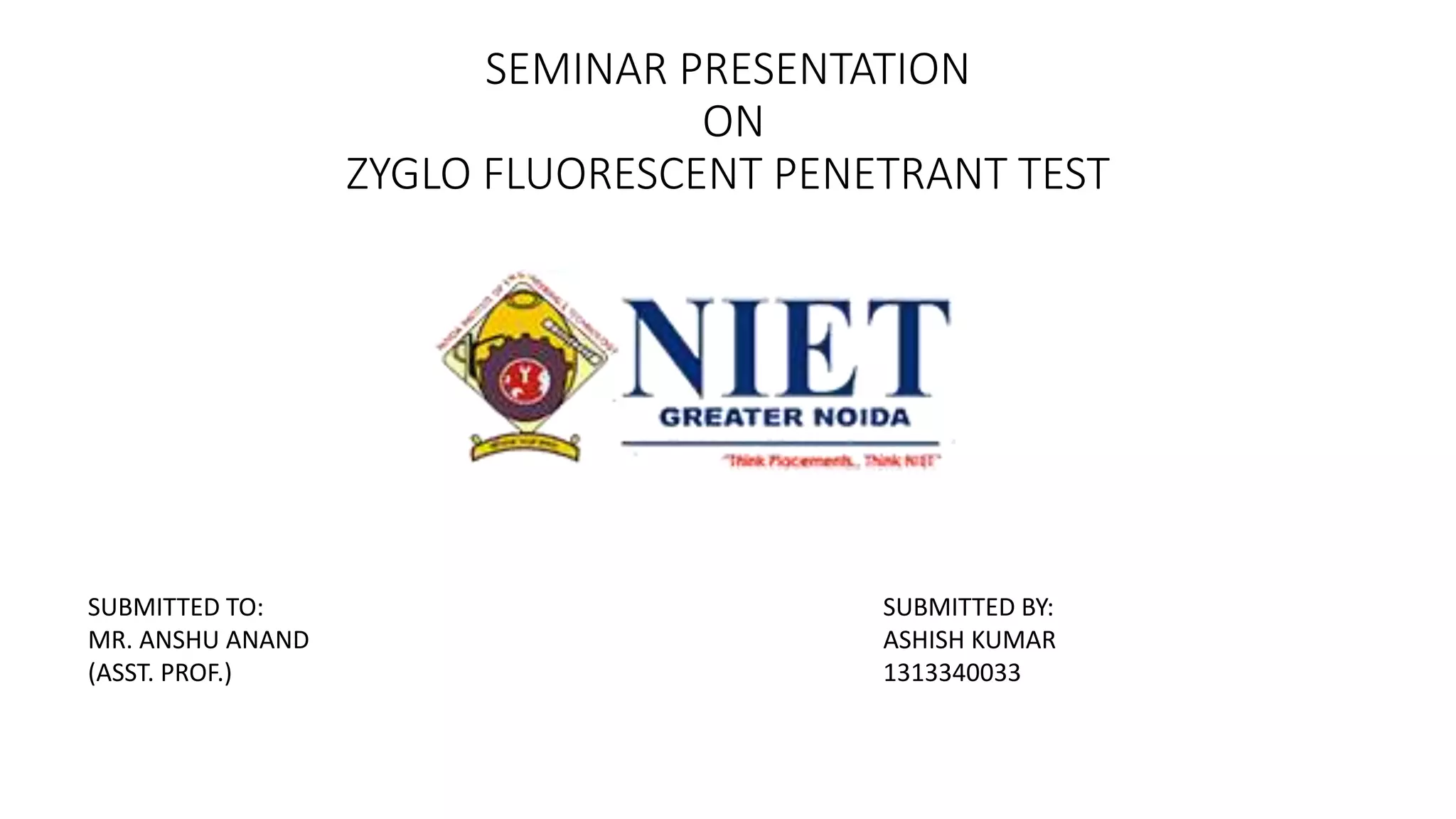 zyglo penetrant testing | PPTX
