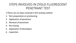 zyglo penetrant testing | PPTX