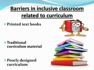 barrriers of curriculum in the inclusive education | PPTX