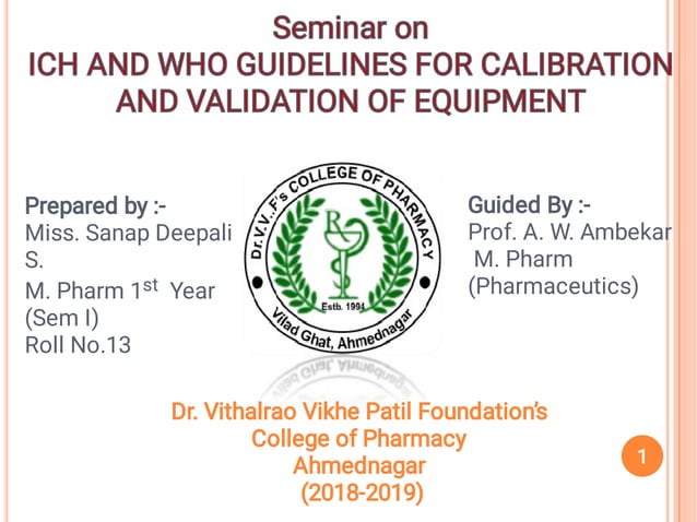 DATION OF EQUIPMENT ICH AND WHO GUIDELINES FOR CALIBRATION AND ...