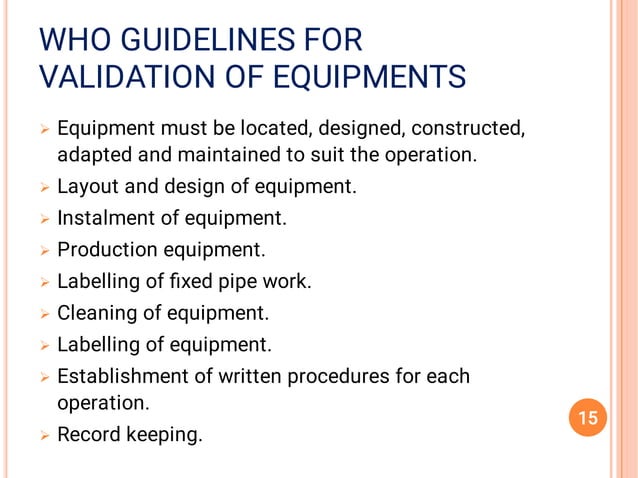DATION OF EQUIPMENT ICH AND WHO GUIDELINES FOR CALIBRATION AND ...
